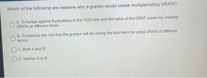 Solved Which of the following are reasons why a grantor | Chegg.com