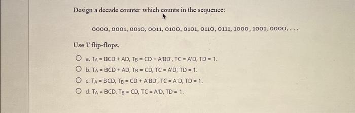 Solved Design a decade counter which counts in the sequence: | Chegg.com