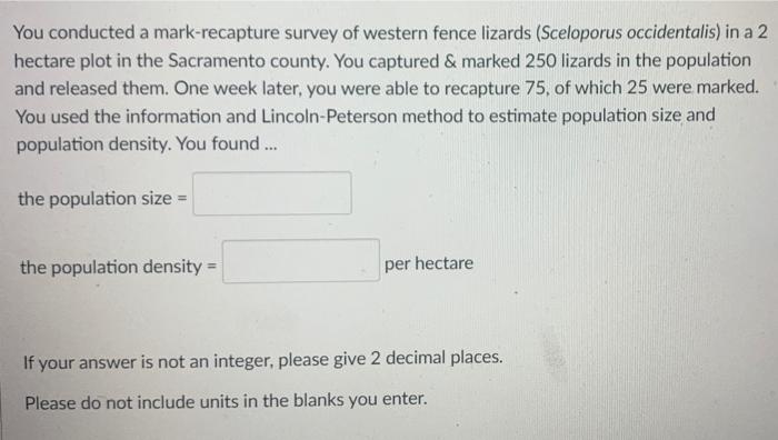 Solved You conducted a mark-recapture survey of western | Chegg.com