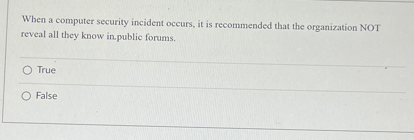 Solved When a computer security incident occurs, it is | Chegg.com