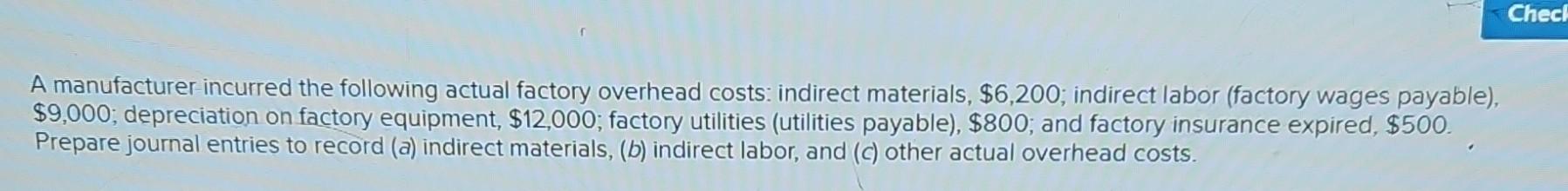 Solved A manufacturer incurred the following actual factory | Chegg.com
