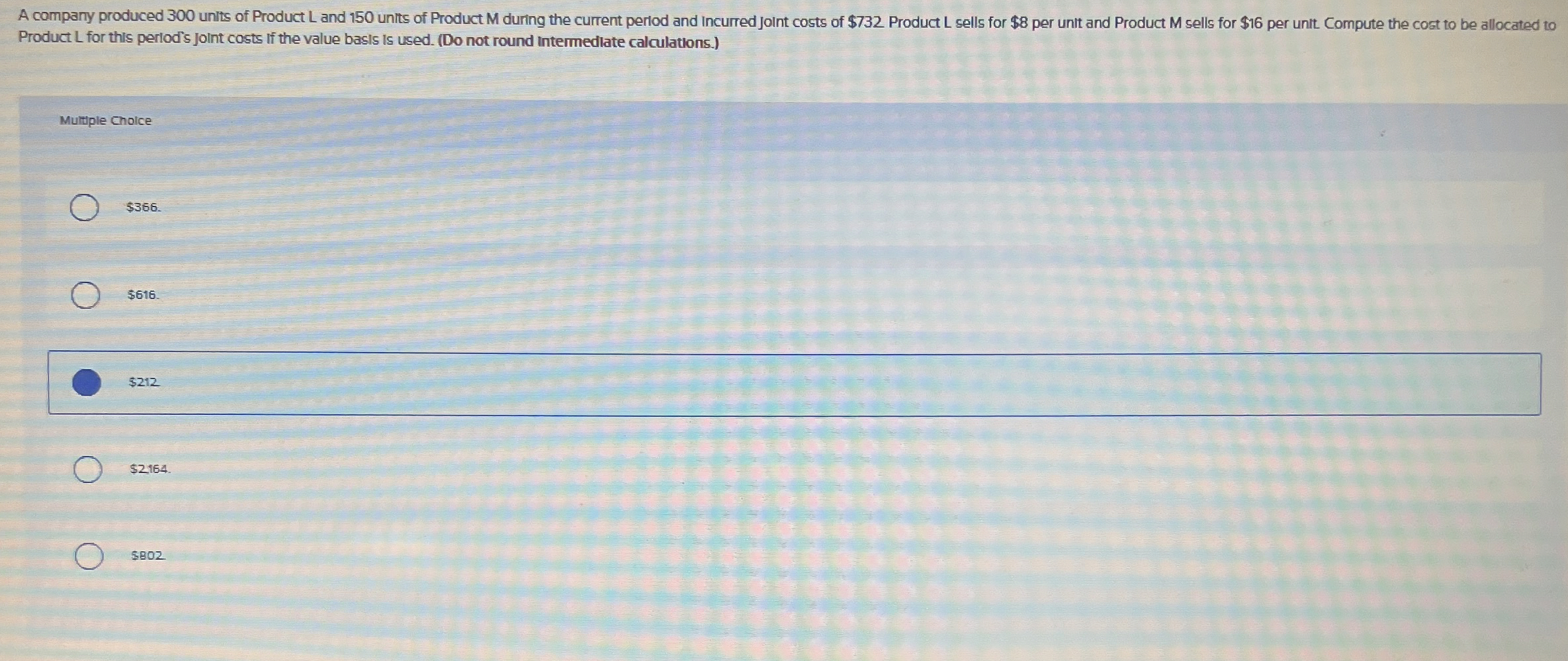 Solved A company produced 300 ﻿units of Product L ﻿and 150 | Chegg.com