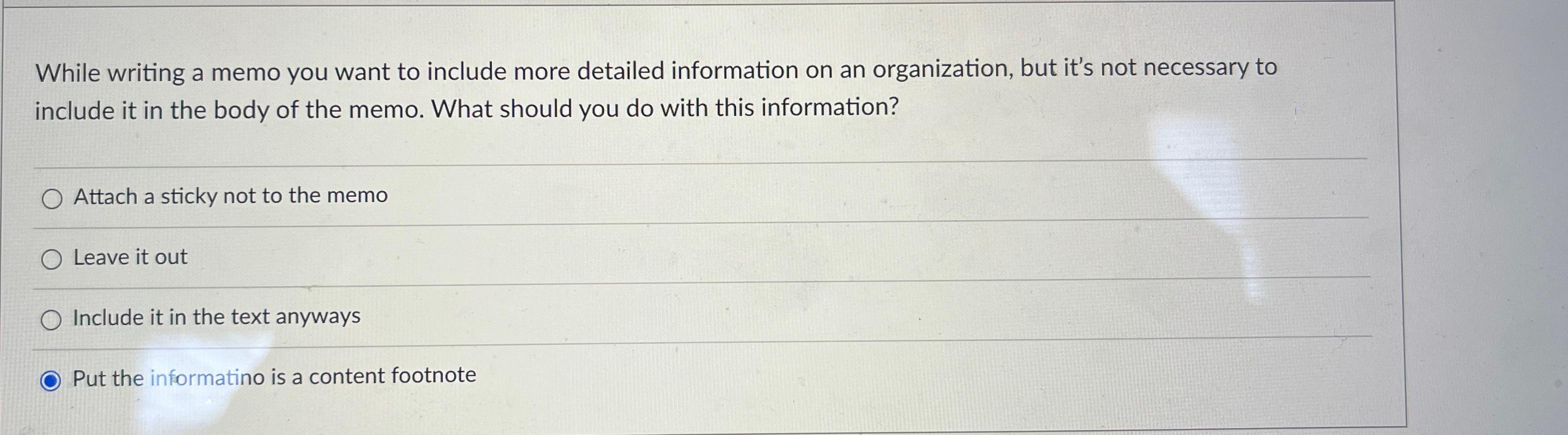 Solved While writing a memo you want to include more | Chegg.com