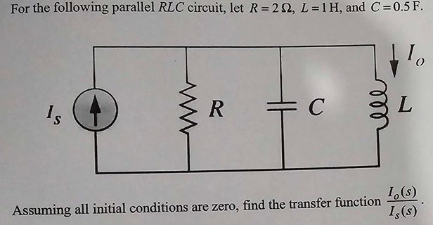 Solved For the following parallel RLC ﻿circuit, let | Chegg.com
