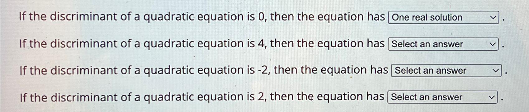 Solved If the discriminant of a quadratic equation is 0 , | Chegg.com