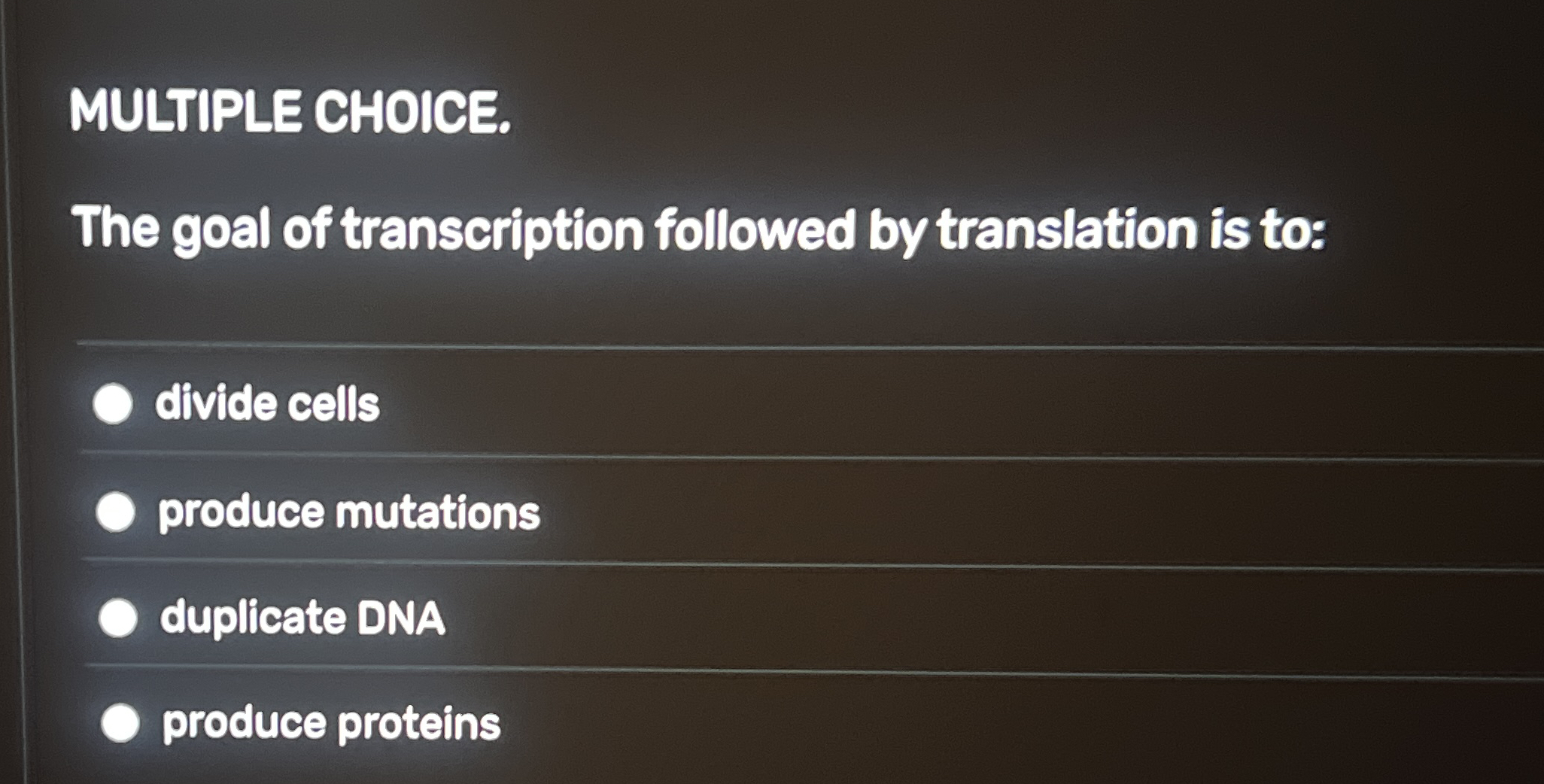 Solved MULTIPLE CHOICE.The goal of transcription followed by | Chegg.com