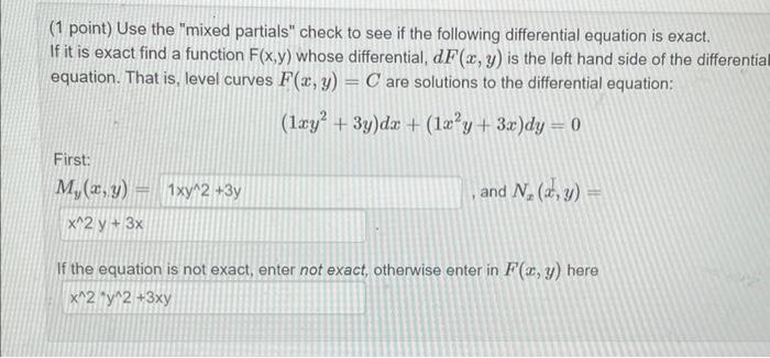 Solved (1 point) Use the "mixed partials" check to see if | Chegg.com