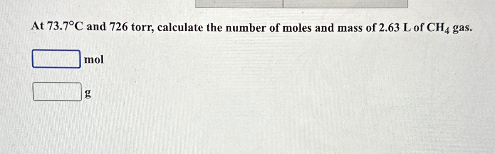 Solved At 73.7C and 726 ﻿torr, calculate the number of moles | Chegg.com