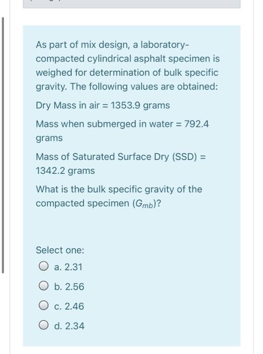 Solved As part of mix design, a laboratory- compacted | Chegg.com