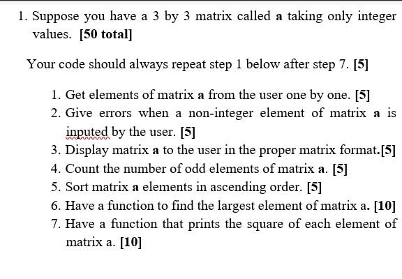 Solved 1. Suppose you have a 3 by 3 matrix called a taking | Chegg.com