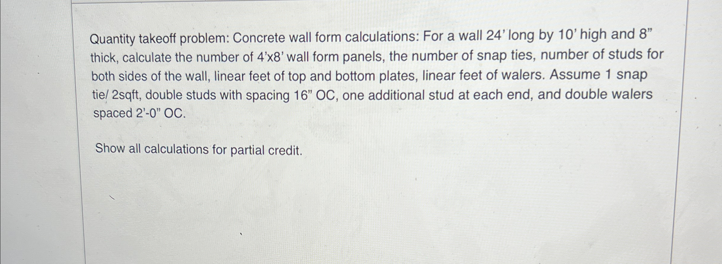 Solved Quantity takeoff problem: Concrete wall form | Chegg.com