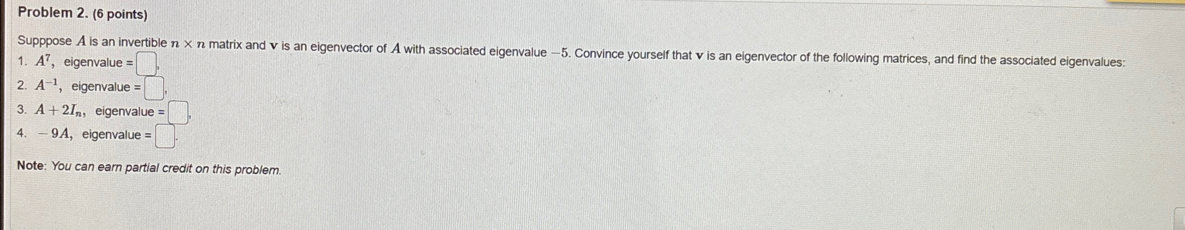 Solved Problem 2. (6 ﻿points)Supppose A ﻿is an invertible | Chegg.com