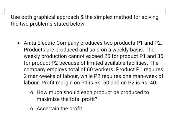 Solved Use Both Graphical Approach And The Simplex Method For