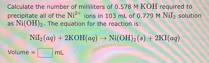 [Solved]: Calculate the number of milliliters of ( 0.578
