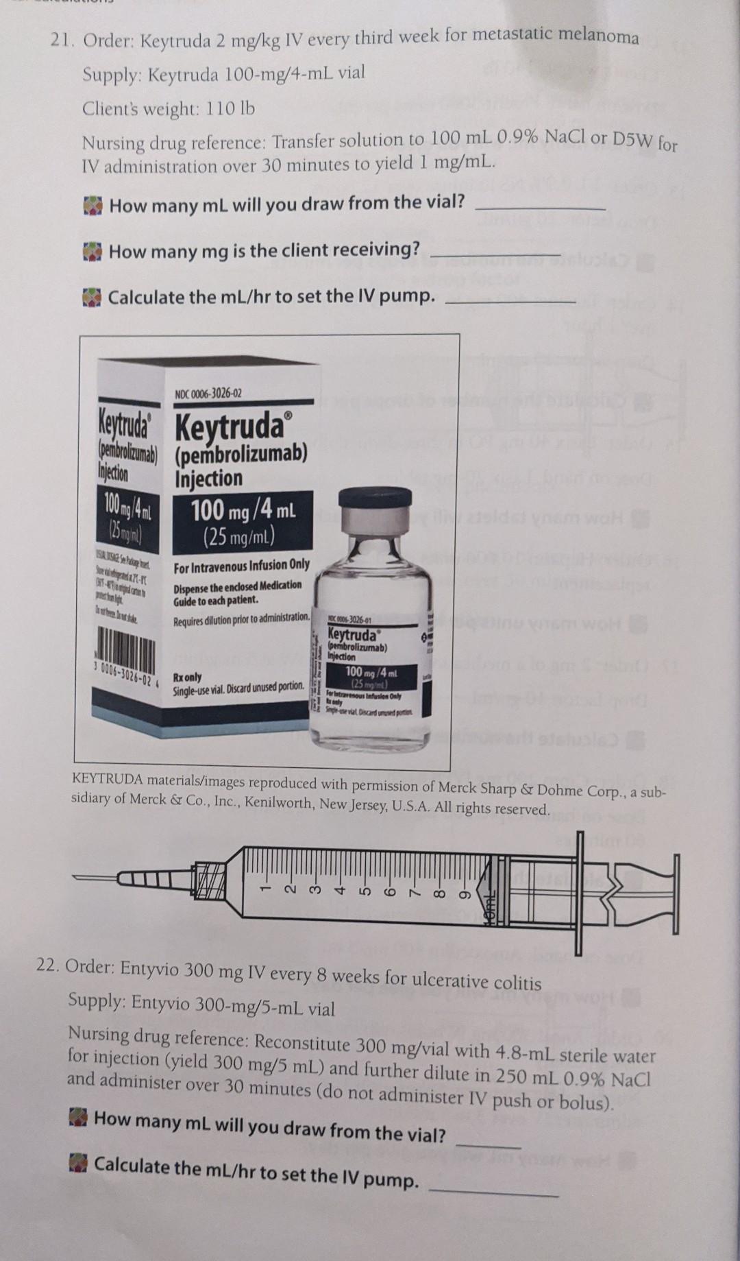 Solved 21. Order: Keytruda 2 mg/kg IV every third week for | Chegg.com