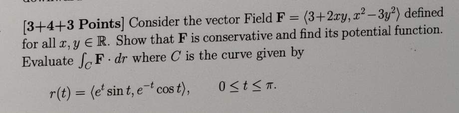 Solved [3+4+3 Points) Consider the vector Field F = (3+2xy, | Chegg.com