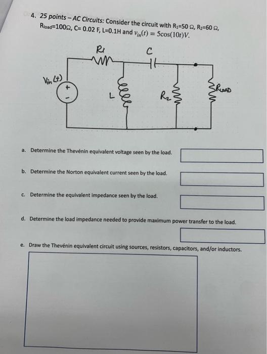 Solved 4. 25 points - AC Circuits: Consider the circuit with | Chegg.com Solved 4. 25 points - AC Circuits: Consider the circuit with | Chegg.com