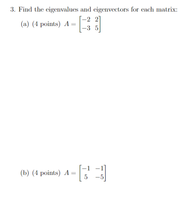 Solved Find the eigenvalues and eigenvectors for each | Chegg.com