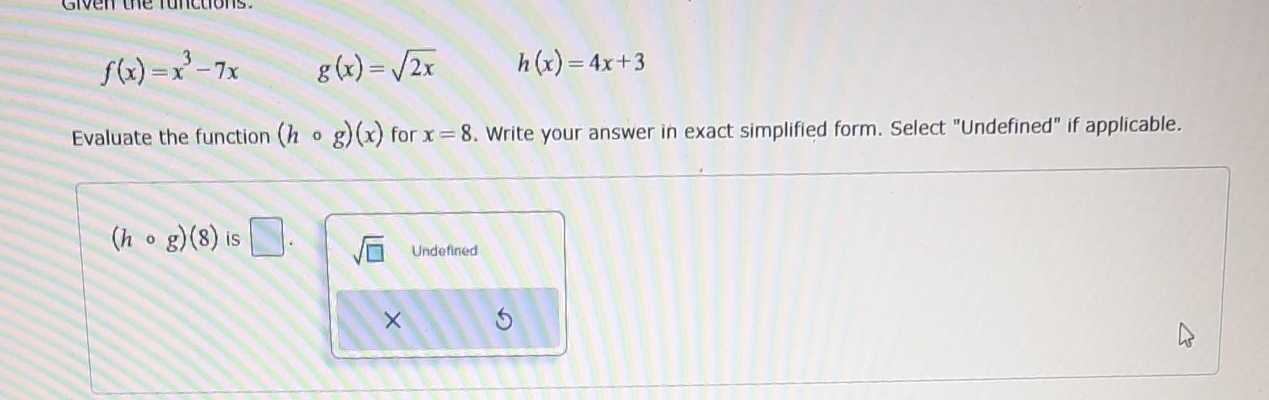 Solved f(x)=x3−7xg(x)=2xh(x)=4x+3 Evaluate the function | Chegg.com