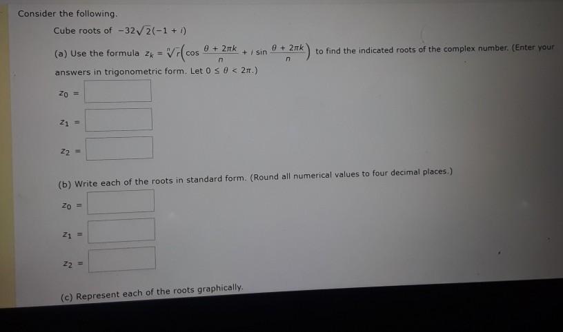 Solved Consider the following. Cube roots of -322-1 + 1) 0 + | Chegg.com