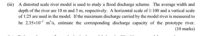 Solved (iii) A distorted scale river model is used to study | Chegg.com