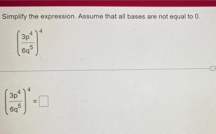 Solved Simplify the expression. Assume that all bases are | Chegg.com