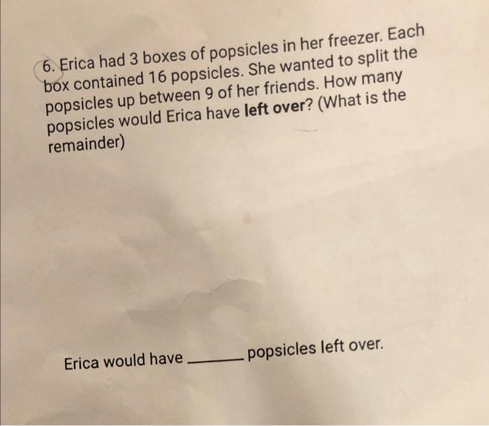Solved 6. Erica had 3 boxes of popsicles in her freezer. | Chegg.com