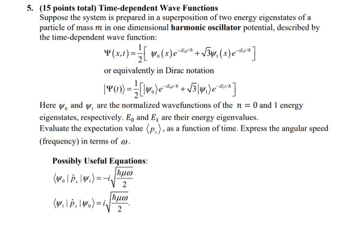 Solved 5. (15 points total) Time-dependent Wave Functions | Chegg.com