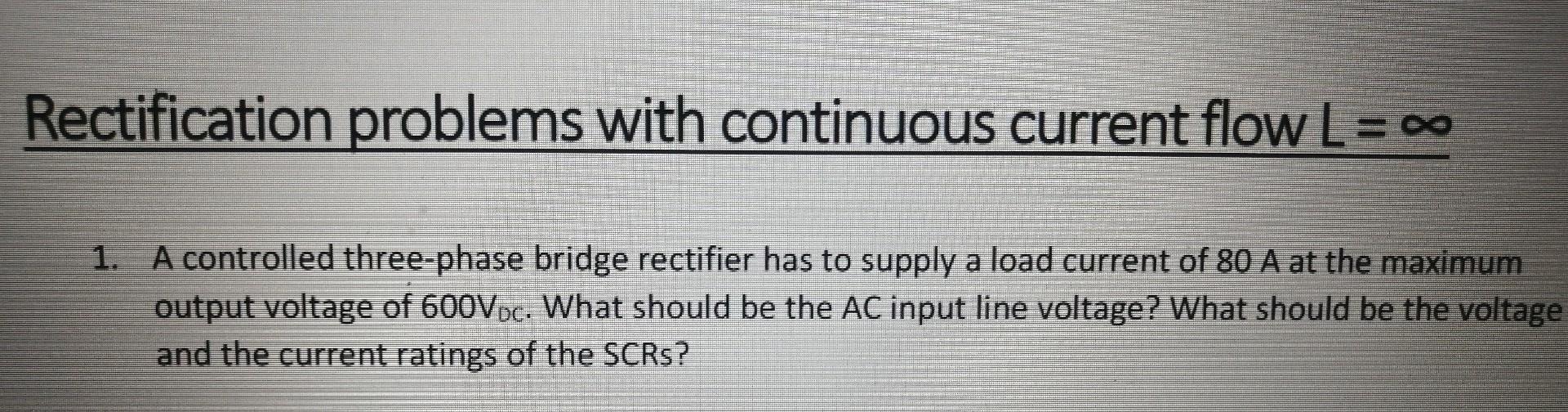 Solved Rectification problems with continuous current flow | Chegg.com