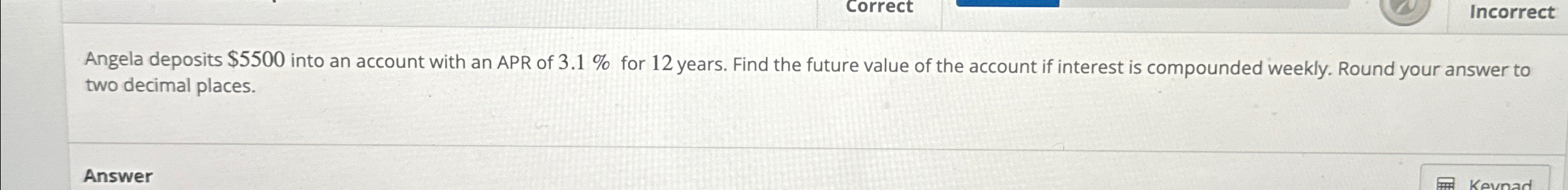 Solved Angela deposits $5500 ﻿into an account with an APR of | Chegg.com