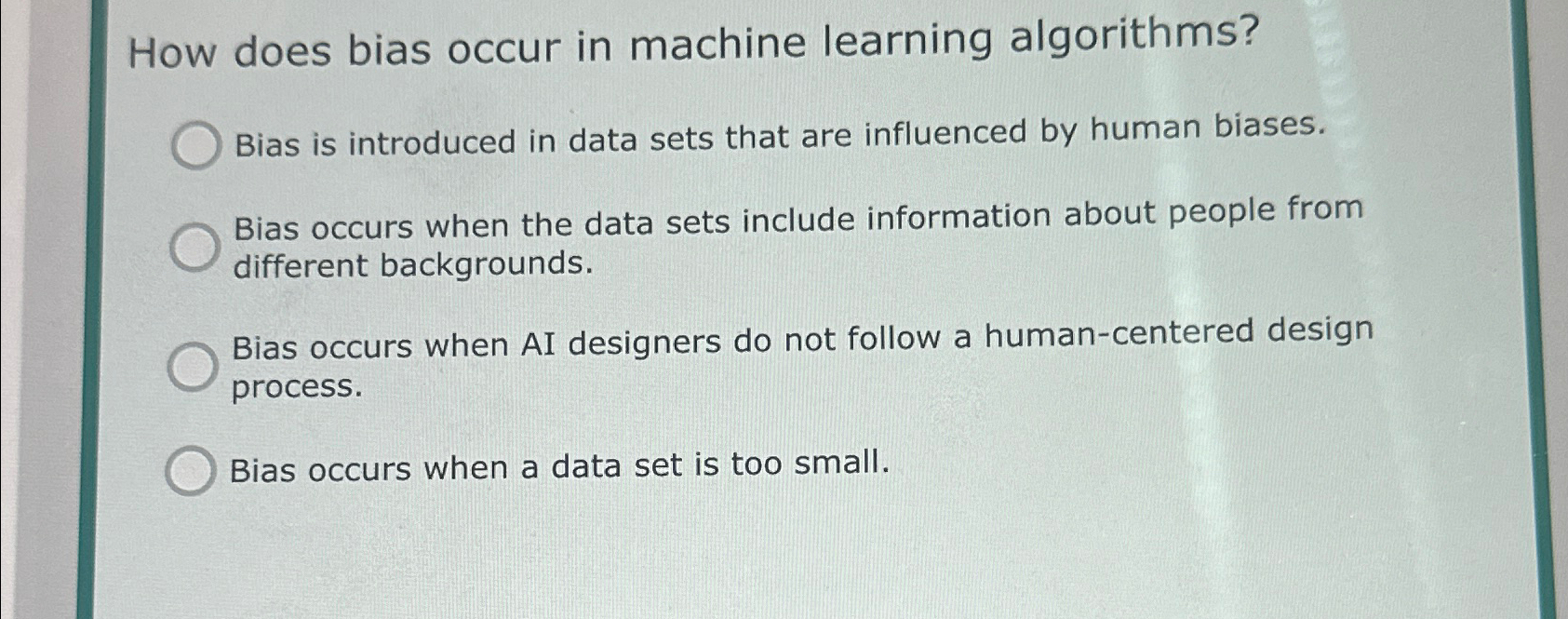 Solved How does bias occur in machine learning | Chegg.com