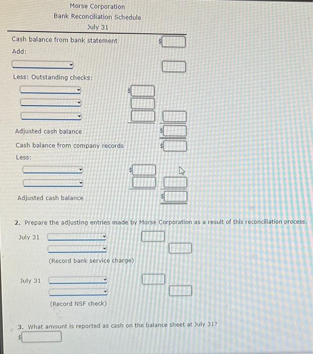Solved Bank Reconciliation Shortly after July 31, Morse | Chegg.com