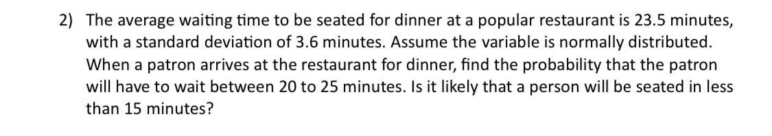 Solved The average waiting time to be seated for dinner at a | Chegg.com