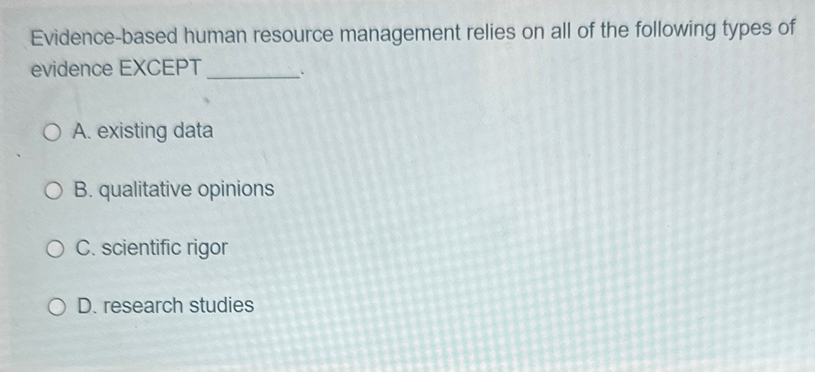 Solved Evidence-based human resource management relies on | Chegg.com Solved Evidence-based human resource management relies on | Chegg.com
