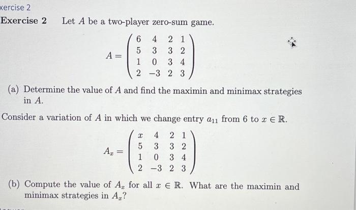 Solved Exercise 2 Let A be a two-player zero-sum game. | Chegg.com