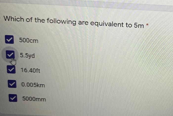 Solved Which of the following are equivalent to 5m * 500cm | Chegg.com