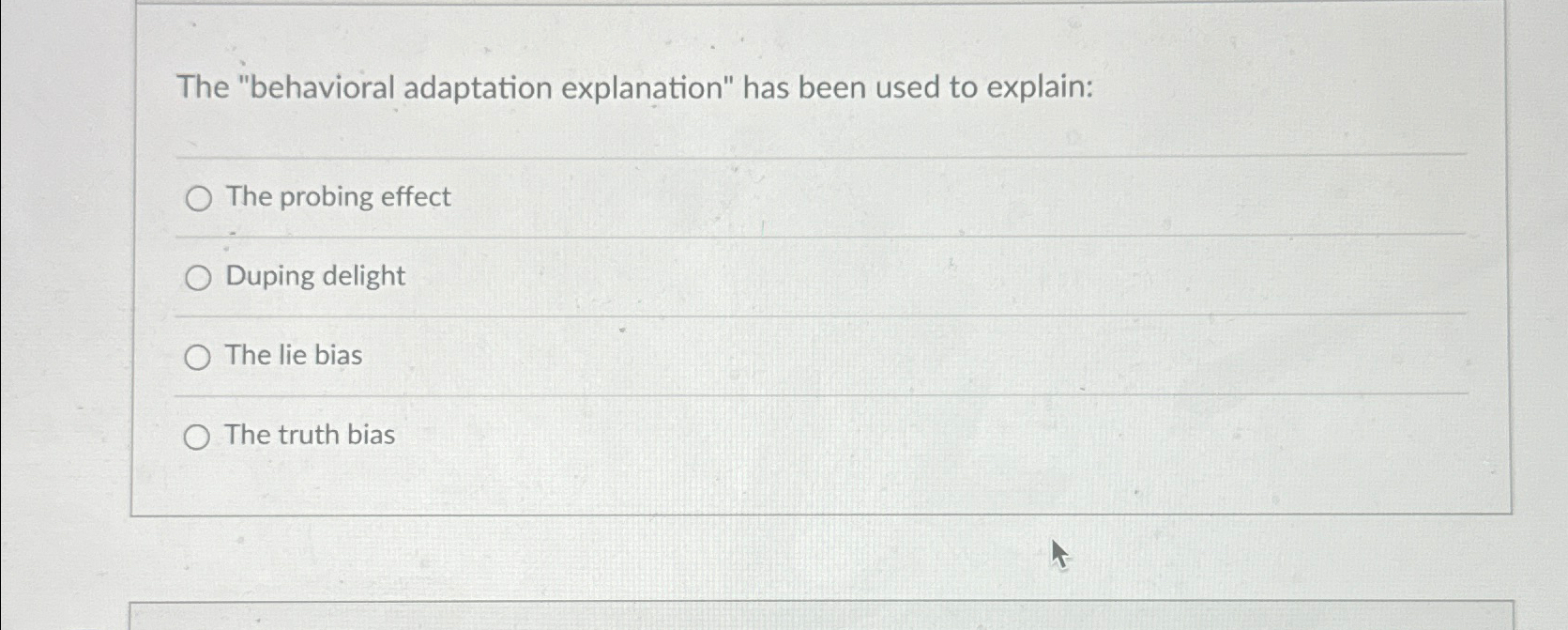 Solved The "behavioral adaptation explanation" has been used | Chegg.com
