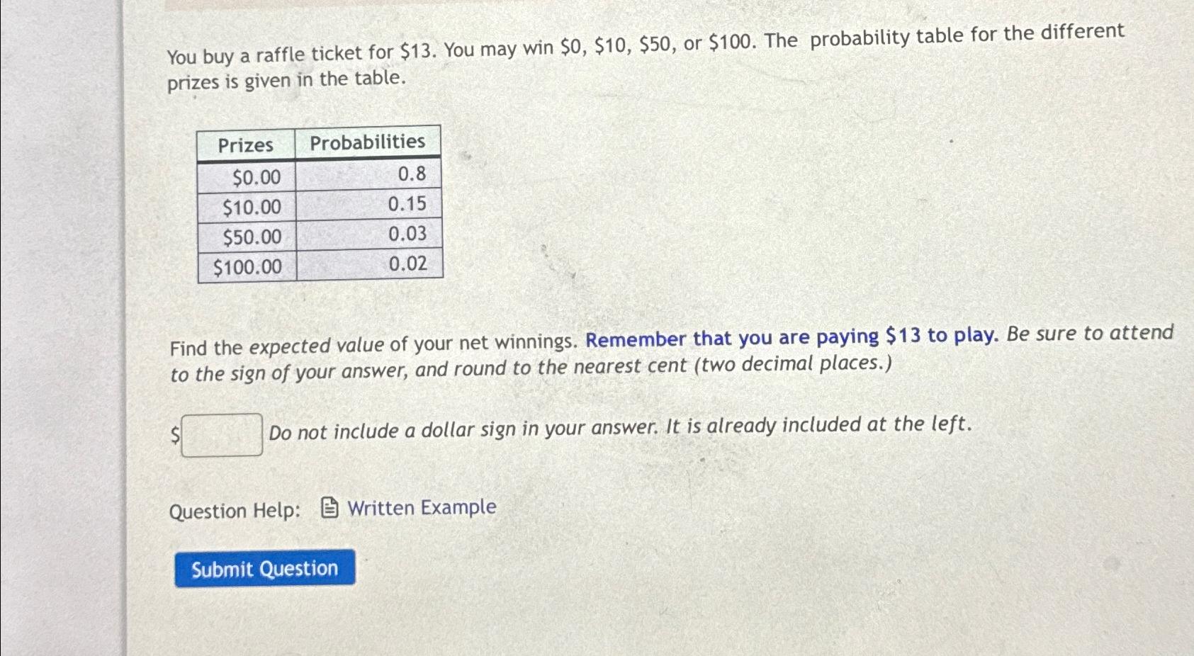 Solved You buy a raffle ticket for $13. ﻿You may win | Chegg.com