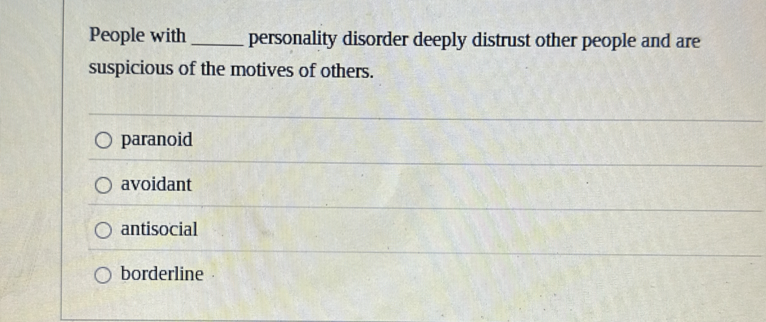 Solved People withpersonality disorder deeply distrust other | Chegg.com