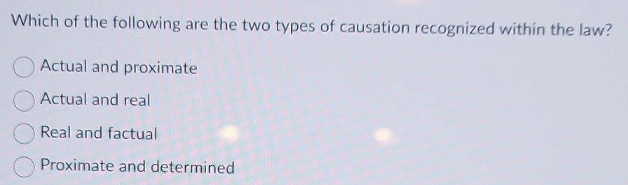 Solved Which of the following are the two types of causation | Chegg.com