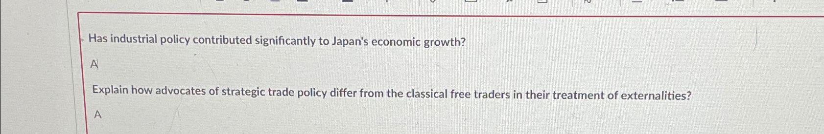 Solved Has industrial policy contributed significantly to | Chegg.com