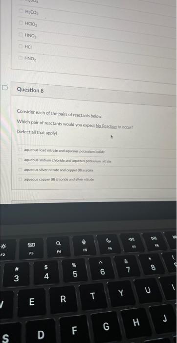 Solved Question 8 Consider each of the pairs of reactants | Chegg.com
