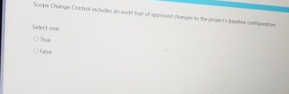 Solved Scope Change Control includes an audht trail of | Chegg.com