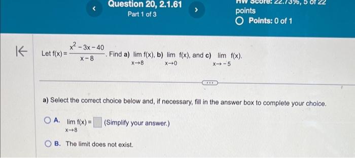 Solved Let f(x)=x−8x2−3x−40. Find a) limx→8f(x), b) | Chegg.com
