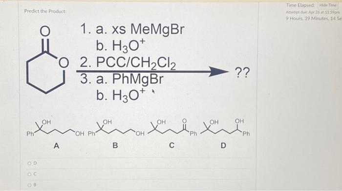 1. a. xs MeMgBr b. H3O+ 3. a. PhMgBr 2. PCC/CH2Cl2→ | Chegg.com