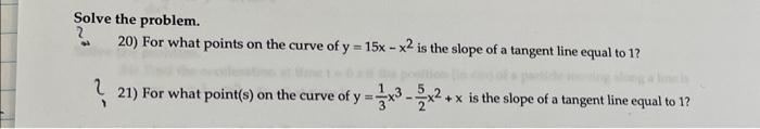 Solved Solve the problem. 20) For what points on the curve | Chegg.com