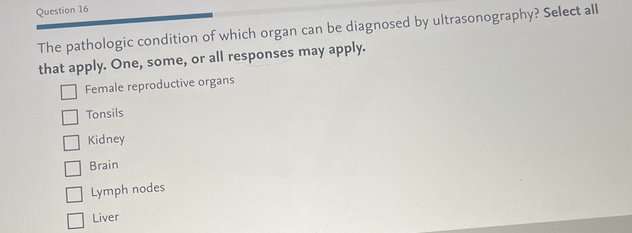 Solved Question 16The pathologic condition of which organ | Chegg.com