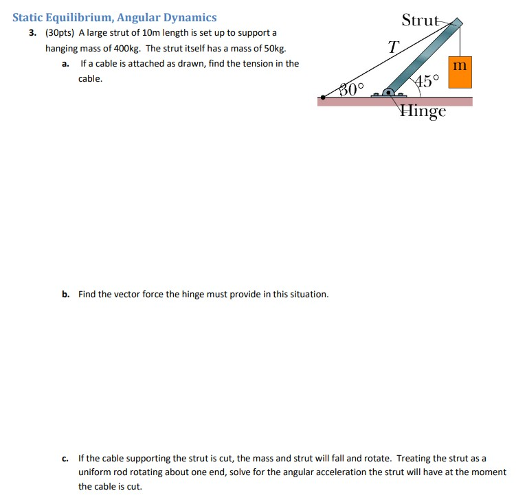Solved Strut Static Equilibrium, Angular Dynamics 3. (30pts) | Chegg.com