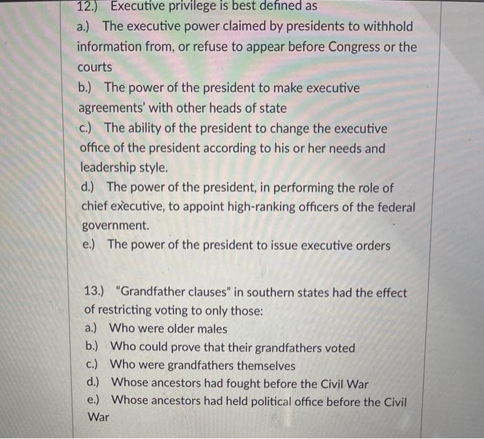 Solved 12.) Executive privilege is best defined as a.) The | Chegg.com