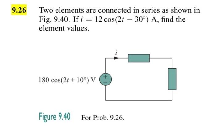 Solved 6 Two elements are connected in series as shown in | Chegg.com